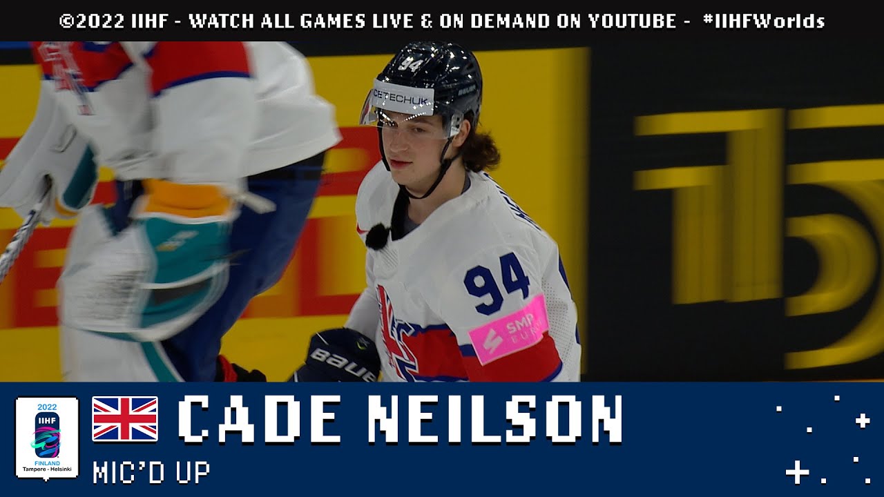 Mic'd Up with Cade Neilson (Great Britain) | 2022 #IIHFWorlds - YouTube