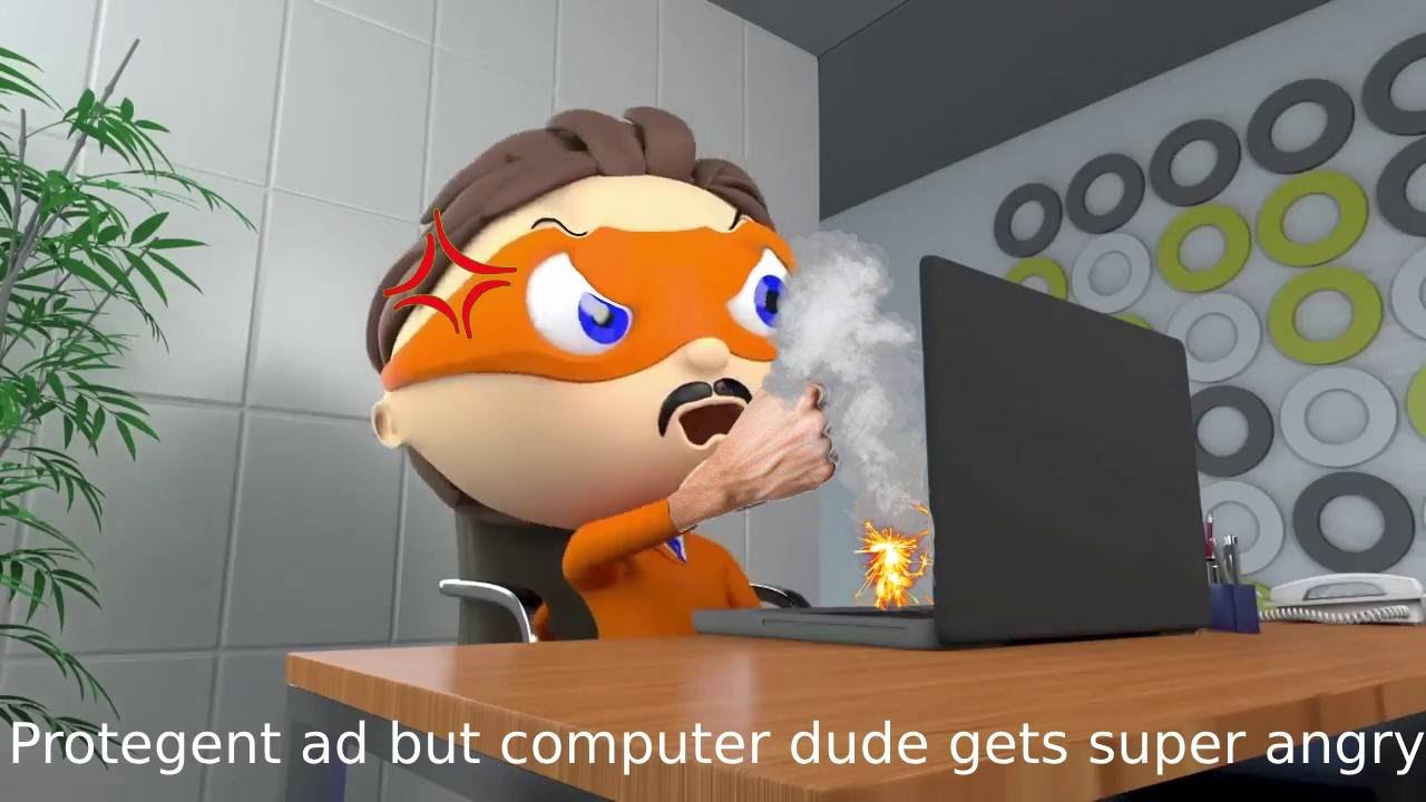 Protegent ad but computer dude gets super angry - YouTube