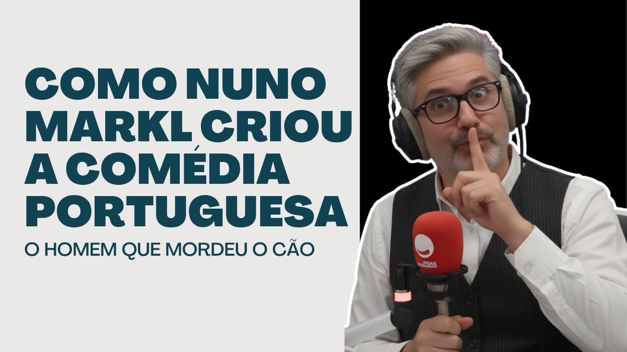 Como Nuno Markl Criou a Comédia Portuguesa - O Homem Que Mordeu o Cão ...