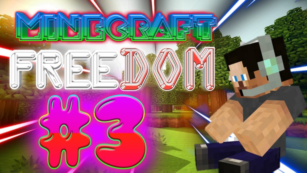 ВЫЖИВАНИЕ В Minecraft #3 FREEDOM - YouTube
