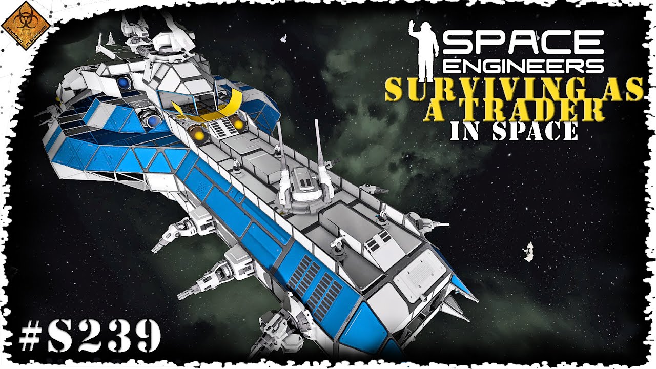 Upgrading The Ship Part 1! Space Engineers: Surviving As A Trader In ...