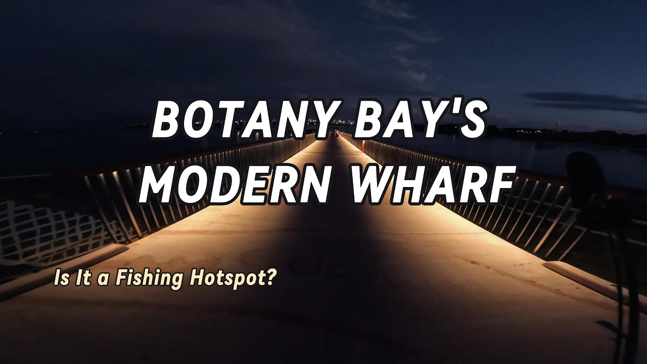Botany Bay’s Ultimate Wharf – Perfect for Land-Based Anglers? - YouTube