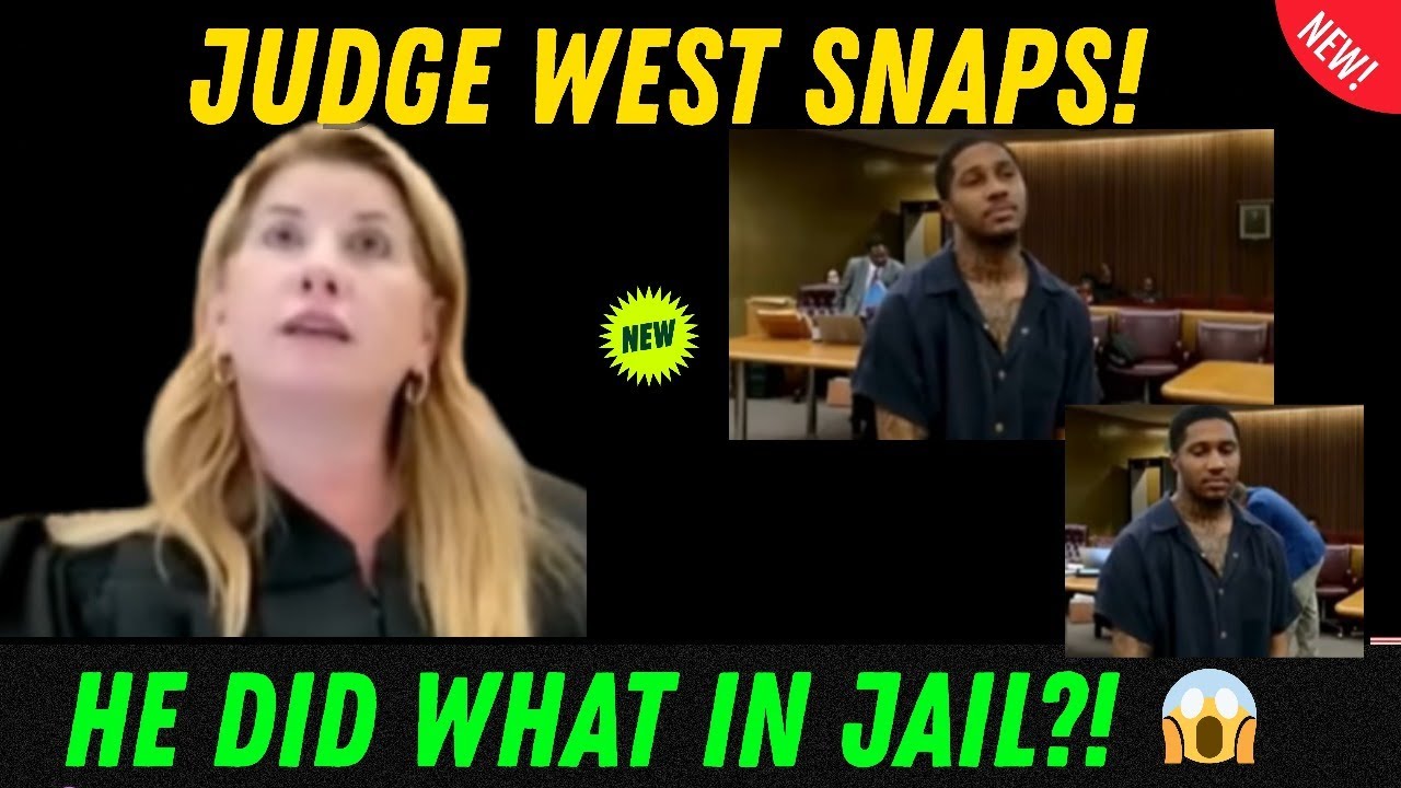 Judge West TEARS INTO Defendant After SHOCKING Jail Conduct Reveal ...