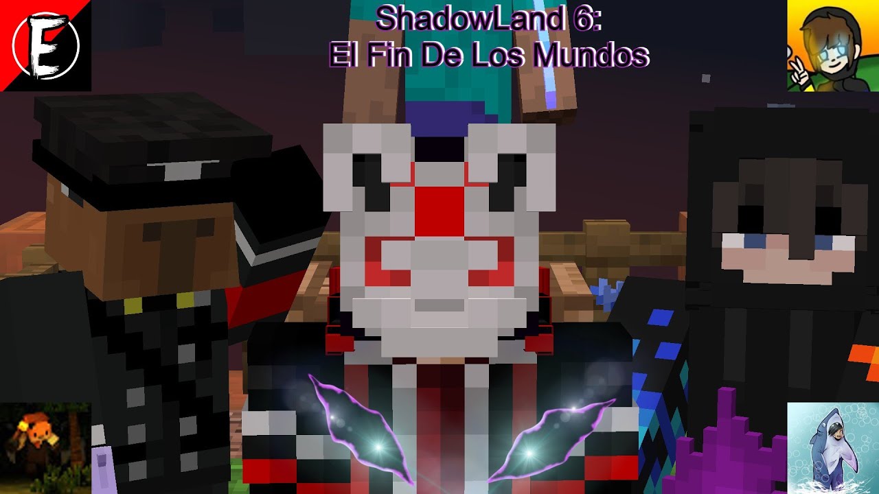 ShadowLand 6:El Fin De Los Mundos #1 - YouTube