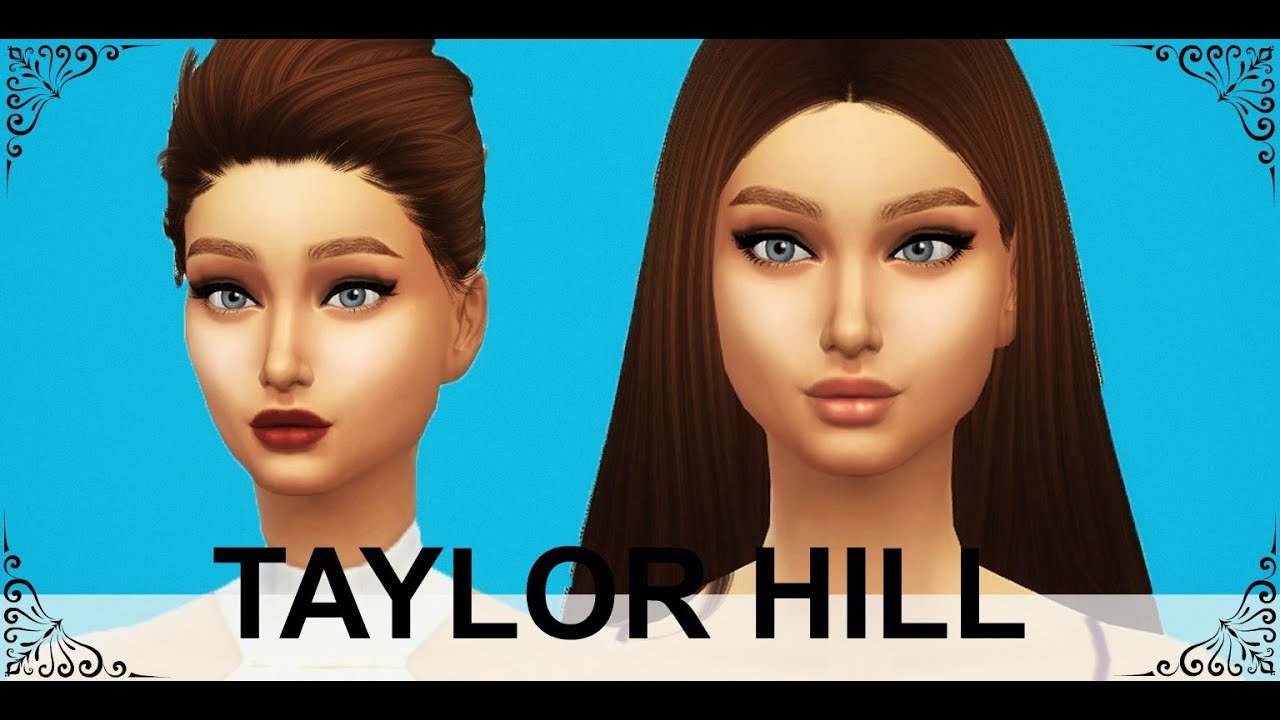 THE SIMS 4 CREATE A SIM | TAYLOR HILL - YouTube