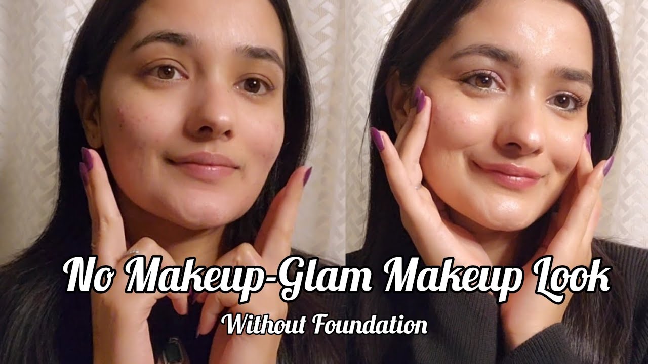 No Makeup Glam Party Makeup Look Without Foundation Makeuplook 4999
