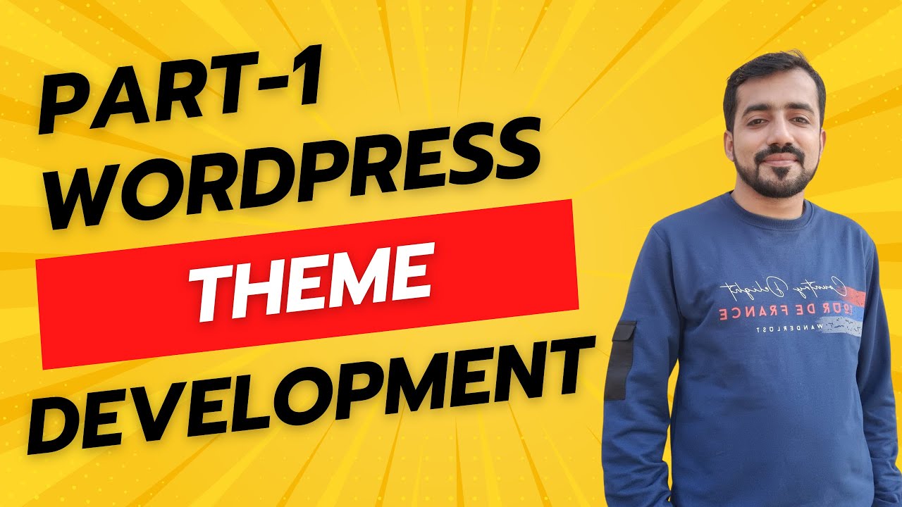 WordPress Theme Development from Scratch | Step-by-Step Guide for ...