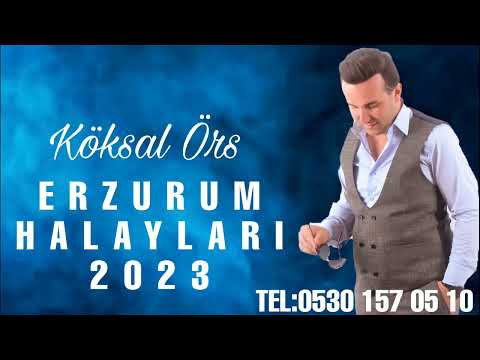 KÖKSAL ÖRS ( 2023 DOĞU HALAYLARI ERZURUM,KARS,ARDAHAN,AĞRI,ERZİNCAN OYUN HAVALARI)