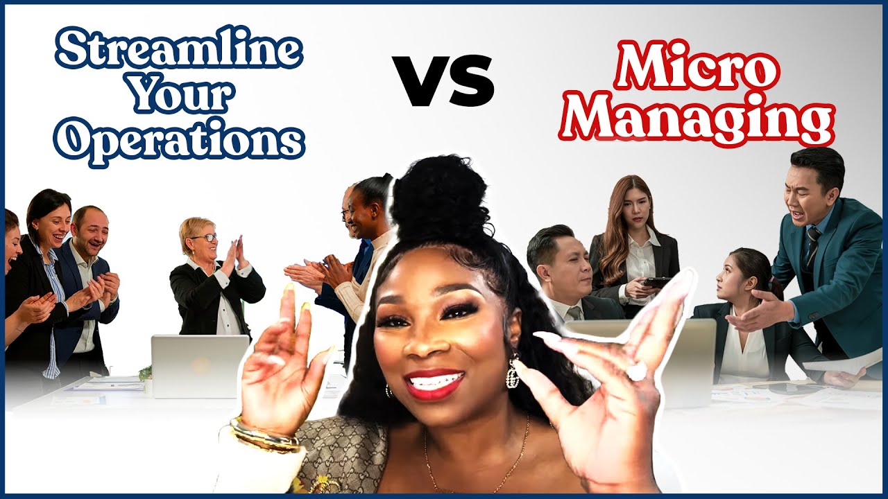Streamline Your Operations Vs- MicroManaging - YouTube