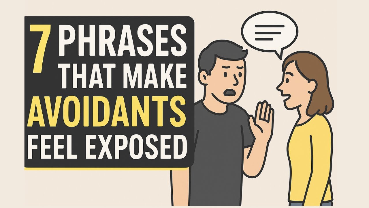 7 Phrases That Make Avoidants Feel Exposed (They’ll Never Admit This ...