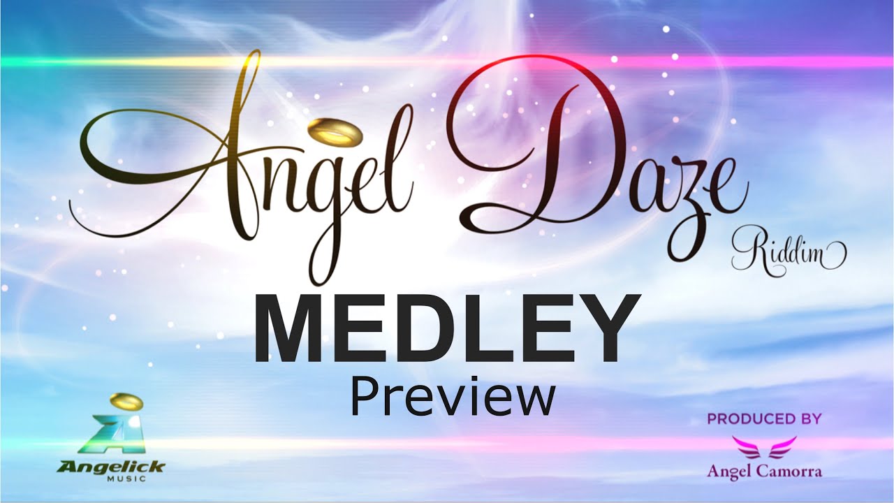 ANGEL DAZE RIDDIM - Medley Preview June 2016 - YouTube