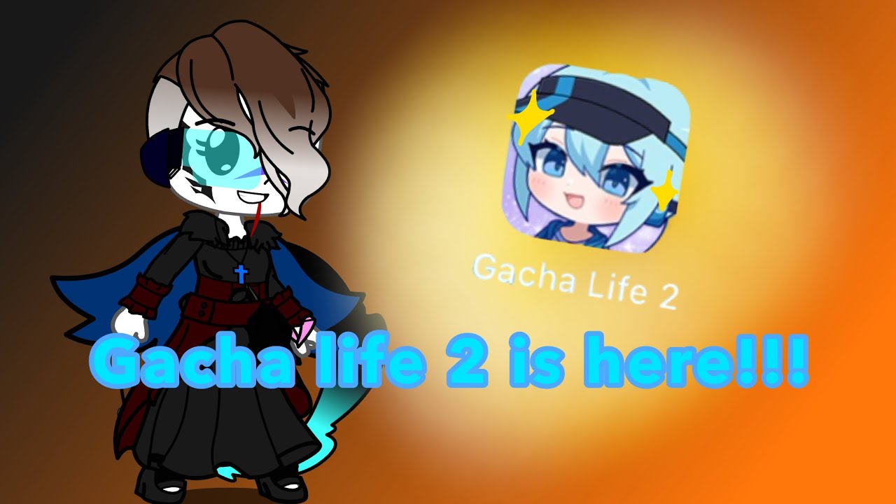 Gacha life 2 is here!!! - YouTube