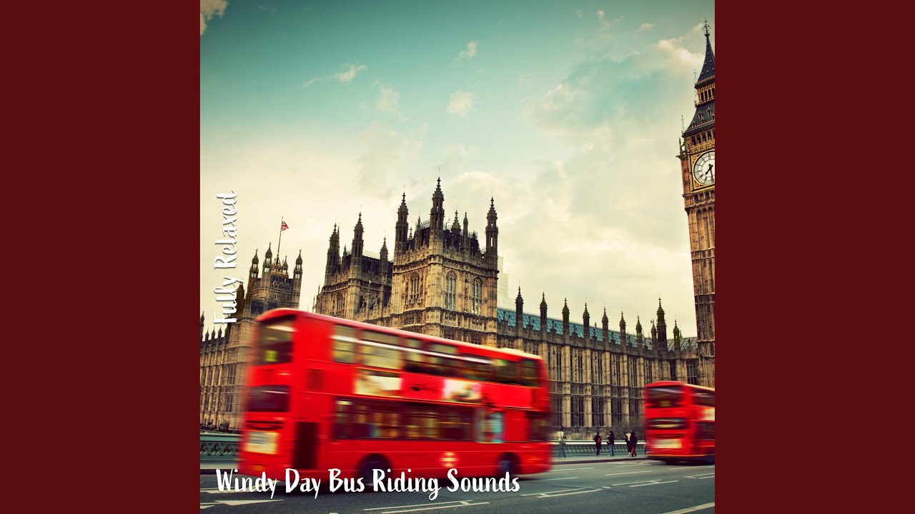 Windy Day Bus Riding Sounds, Pt. 17 - YouTube