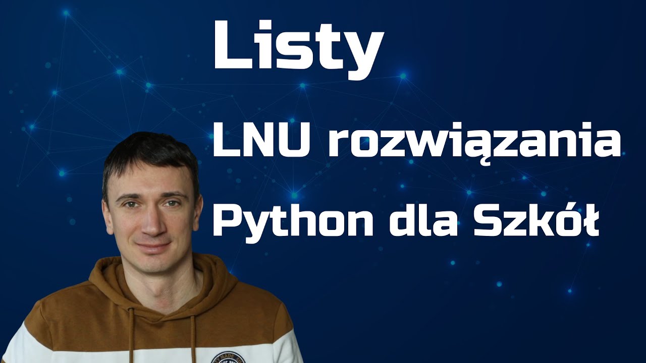 LNU. Sekwencje: Listy w Python dla szkół. Rozwiązania - YouTube