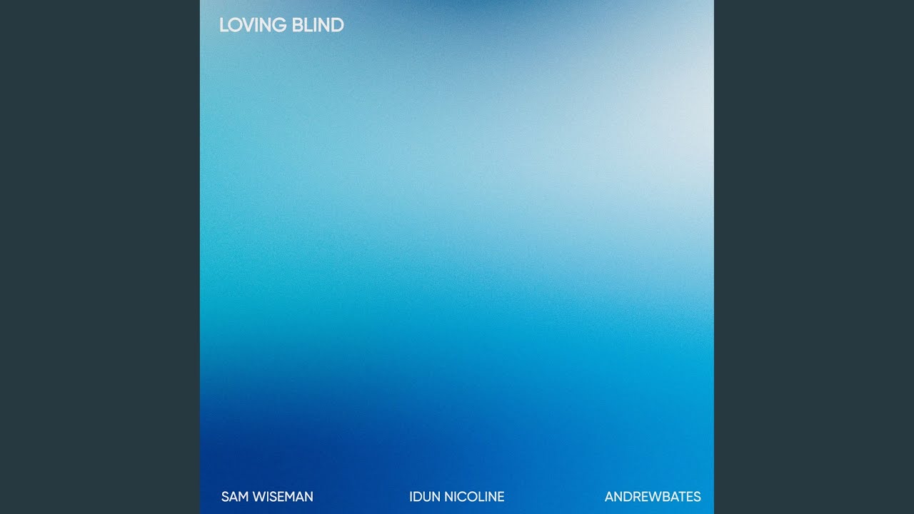 Loving Blind - YouTube Music