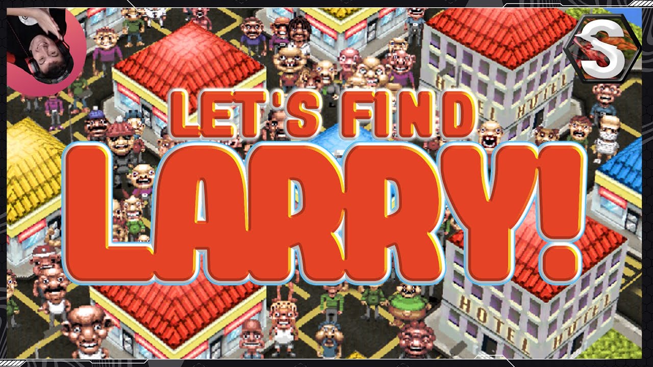 A Larry ember extenzív eltűnése | LET'S FIND LARRY - Teljes ...