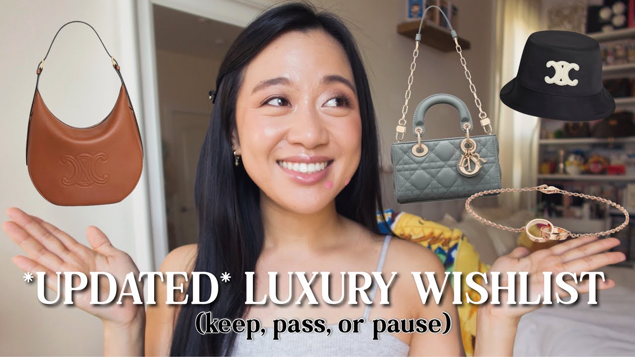 My *UPDATED* Luxury Wishlist 2024 + NEW BAG REVEAL 👜 | what's still on ...