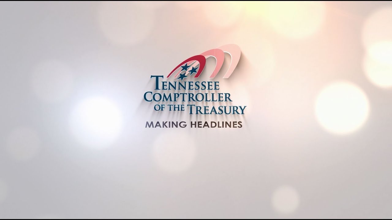 The Tennessee Comptroller's Office is Making Headlines - YouTube