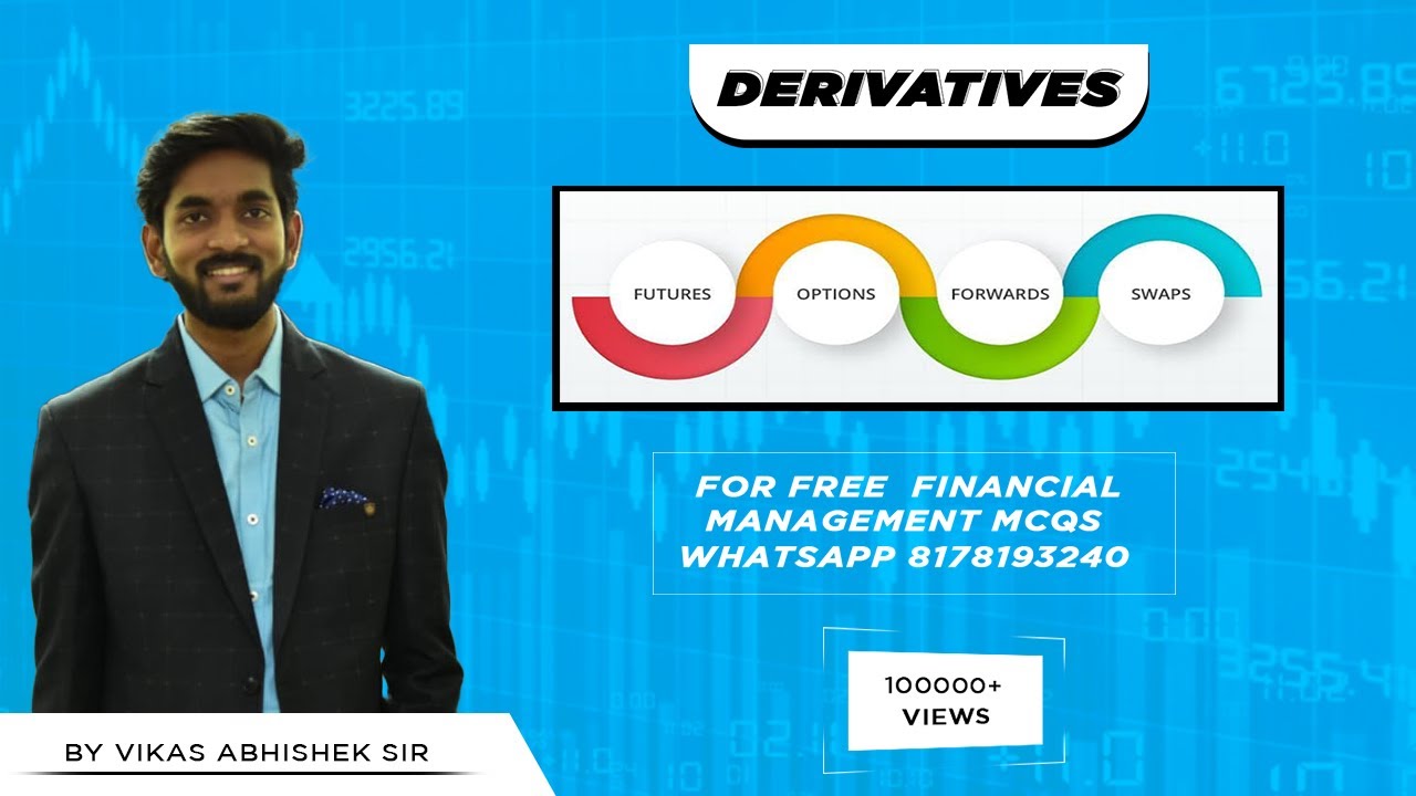 DERIVATIVES - Forwards, Futures, Options, Swaps [Explained with ...