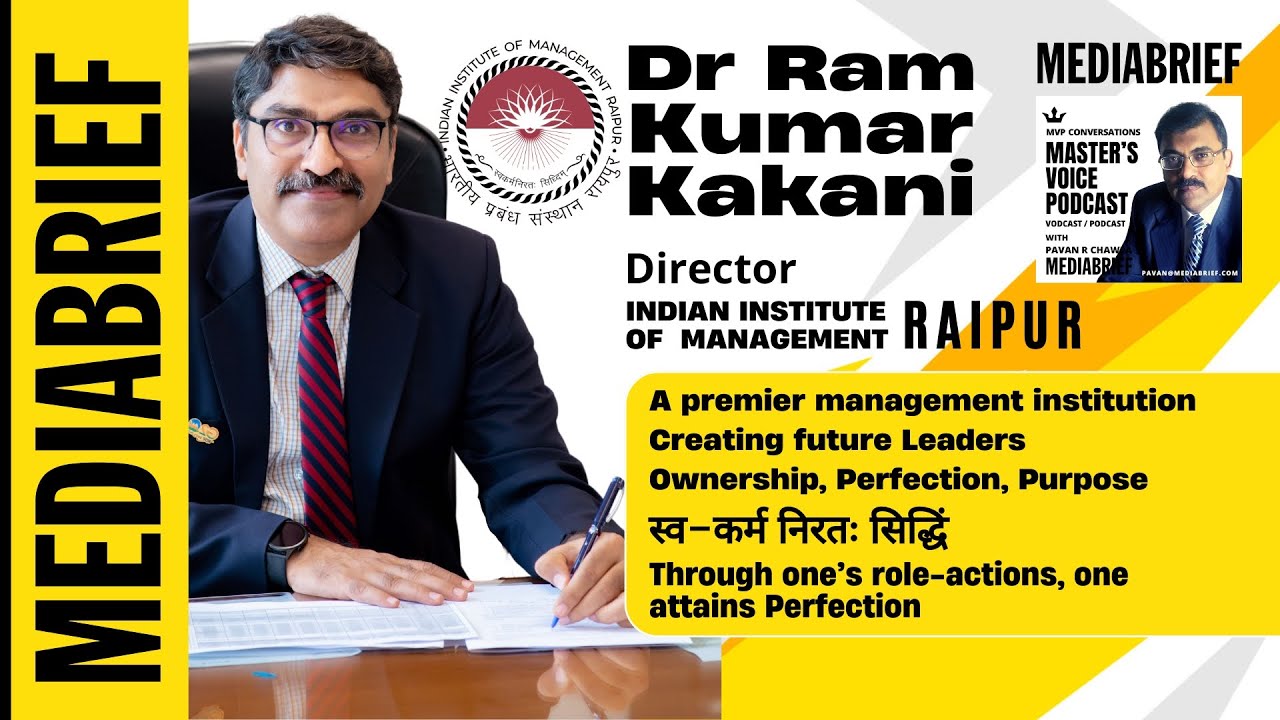 Dr. Ram Kumar Kakani, Director, IIM Raipur on MVP – Building purpose-driven leaders - YouTube