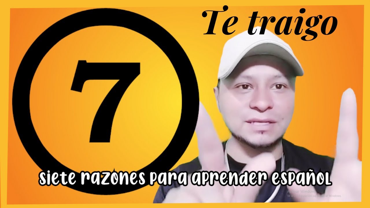 7 RAZONES POR Las QUE Debes APRENDER ESPA OL 7 REASONS WHY You Should 7-razones-por-las-que-debes-aprender-espa-ol-7-reasons-why-you-should