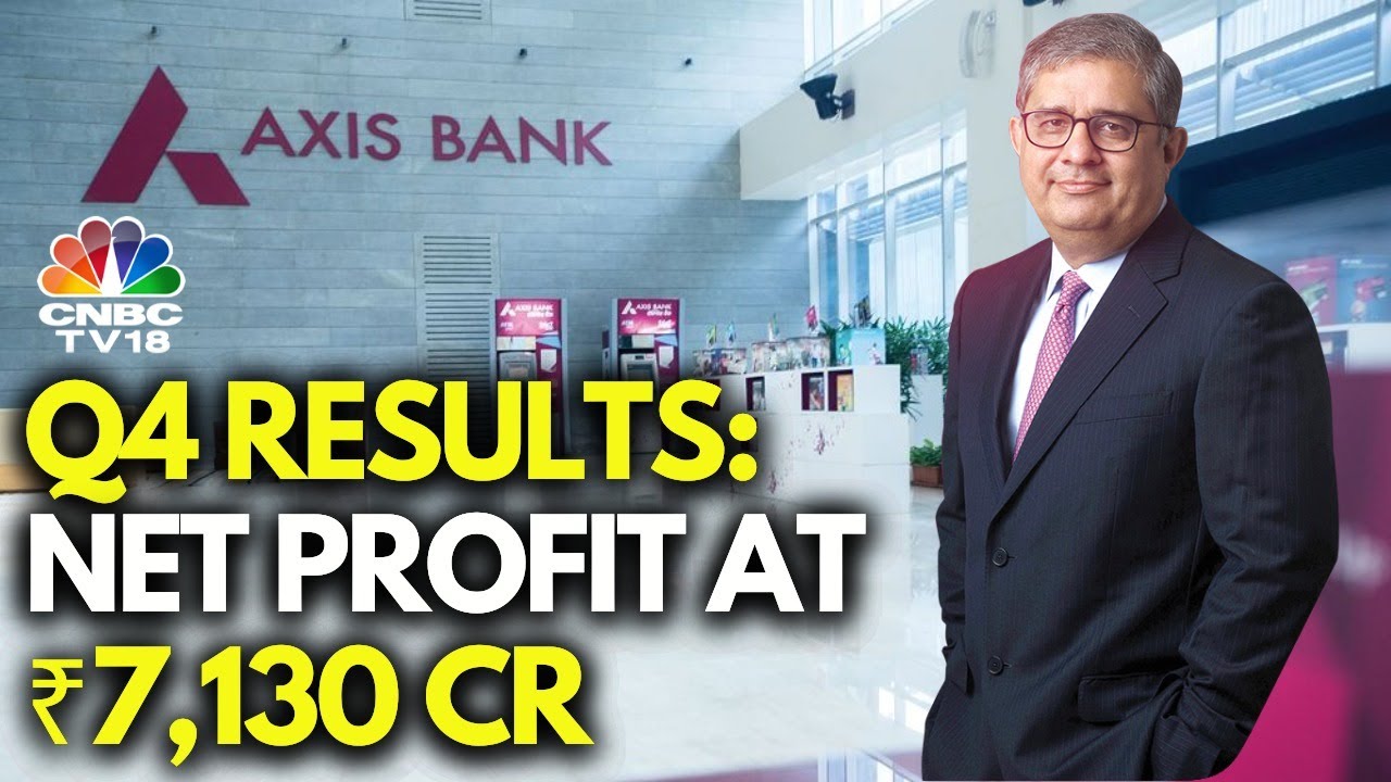 Axis Bank Reports A Stellar Q4, Beats Estimates On All Parameters ...