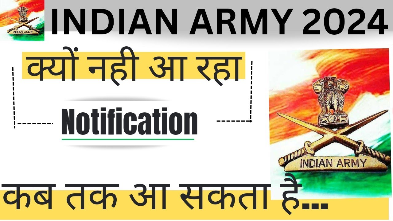 Indian Army Notification 2024 क्यों नही आया ? Indian Army New Update ...