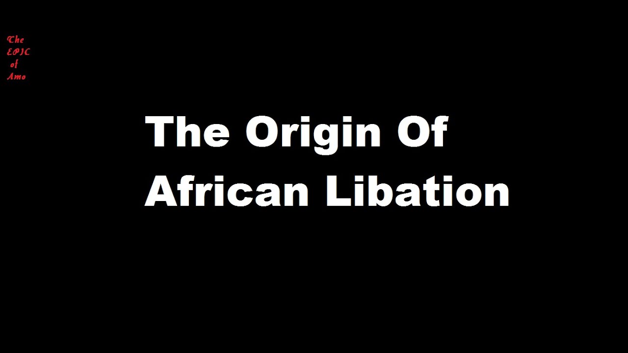The Origin of African Libation - YouTube