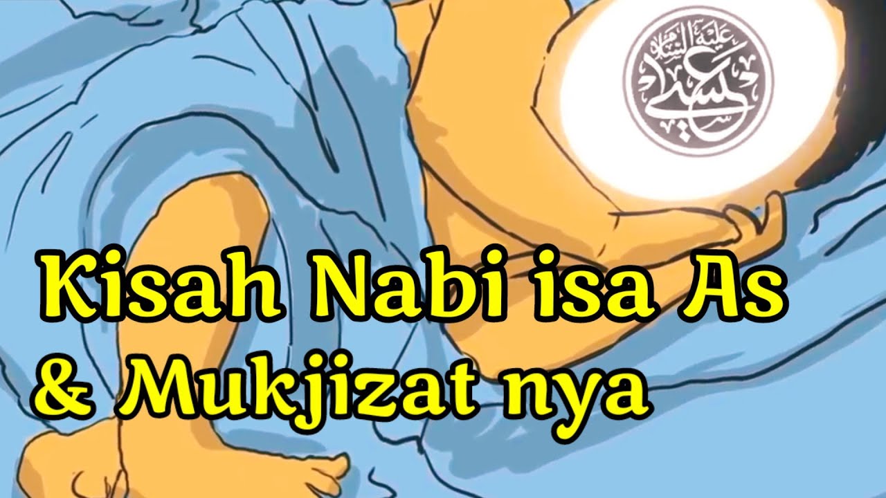 KISAH NABI ISA AS YouTube KISAH NABI ISA AS YouTube