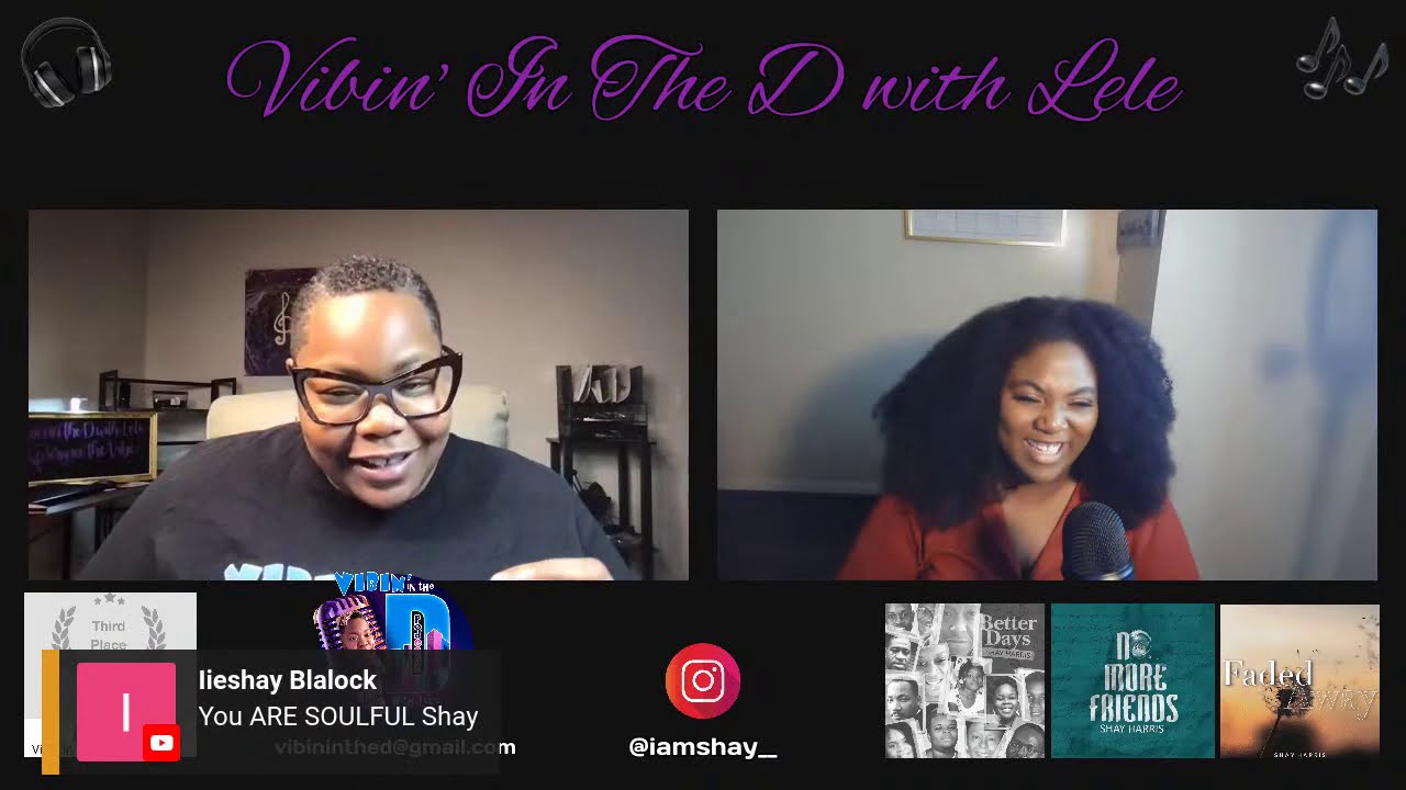 Faded Away - Artist Feature: Shay Harris | Vibin' In The D with Lele ...