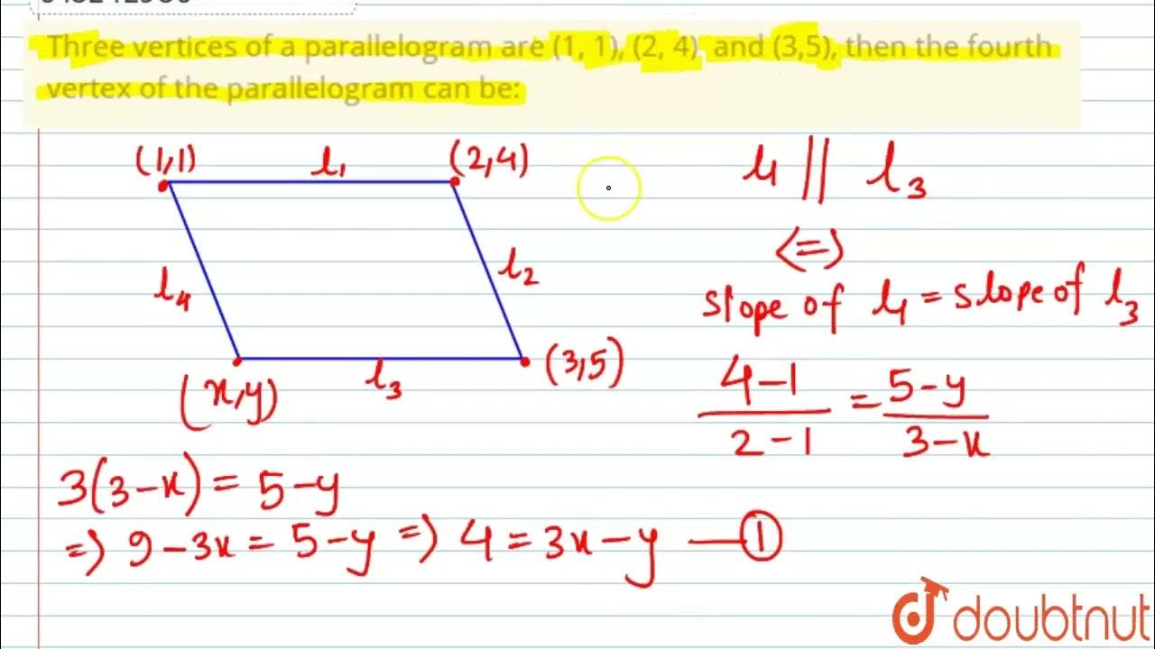 Three Vertices Of A Parallelogram Are 1 1 2 4 And 3 5 Then three-vertices-of-a-parallelogram-are-1-1-2-4-and-3-5-then