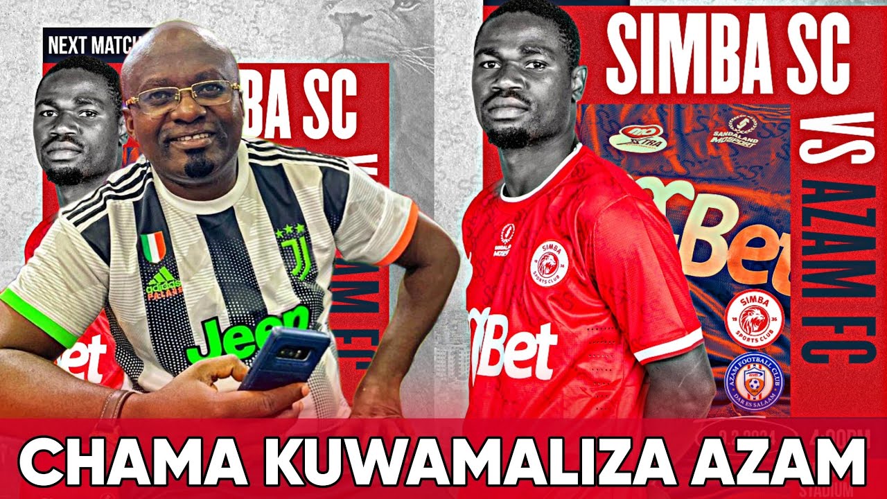 #uchambuzi ; SIMBA VS AZAM | NAMNA CHAMA ATAAMUA MECHI - YouTube