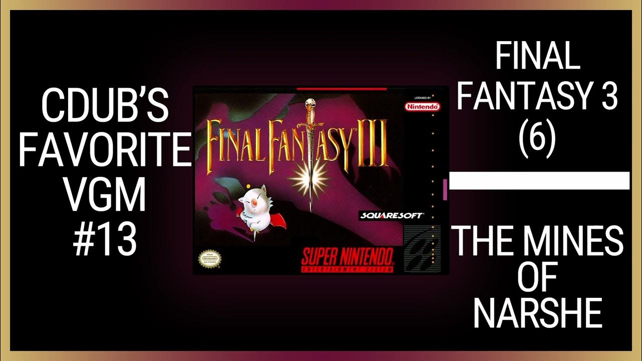 VGM 13 - Final Fantasy 3 (6) - The Mines of Narshe (Cdub's Favorite VGM) - YouTube