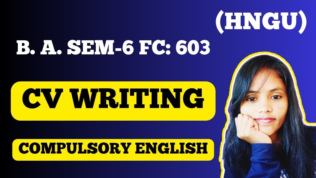 C V WRITING- B. A. SEM-6 COMPULSORY ENGLISH | FC-603 | SEM-6 C V ...