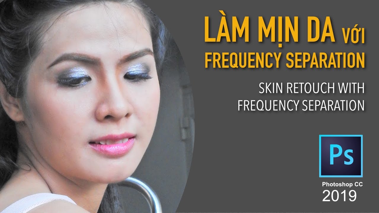 CHỈNH DA với kỹ thuật frequency Separation - YouTube