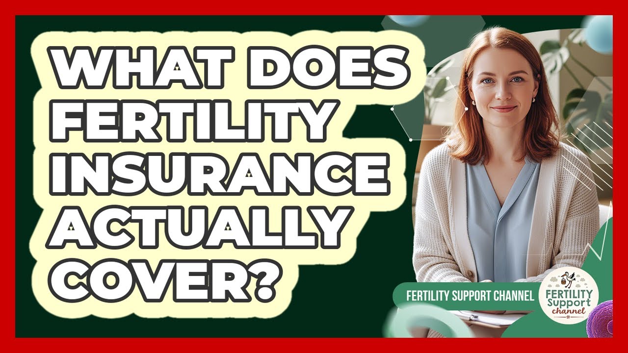What Does Fertility Insurance Actually Cover? - Fertility Support ...