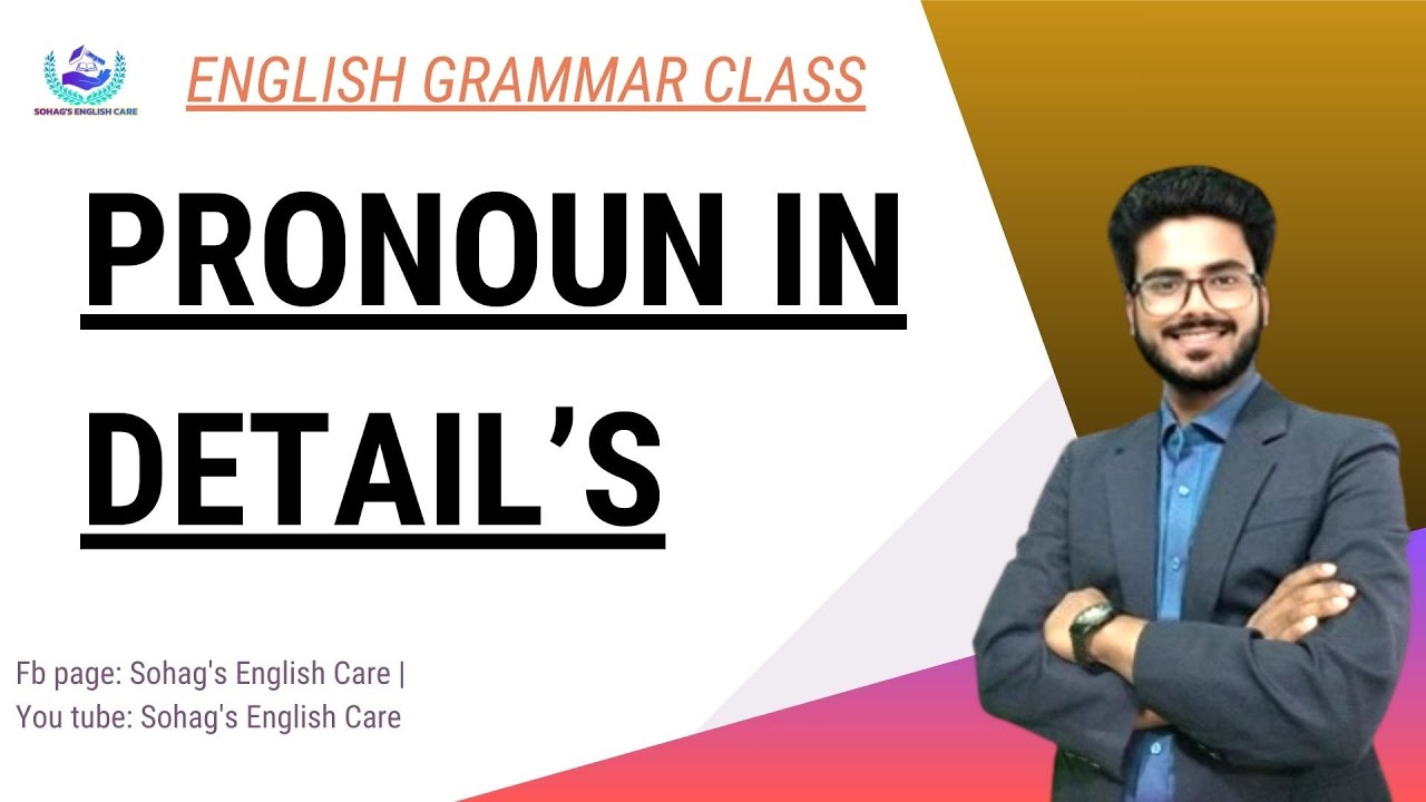 English Grammar Class| Topic: Pronoun in detail's - YouTube