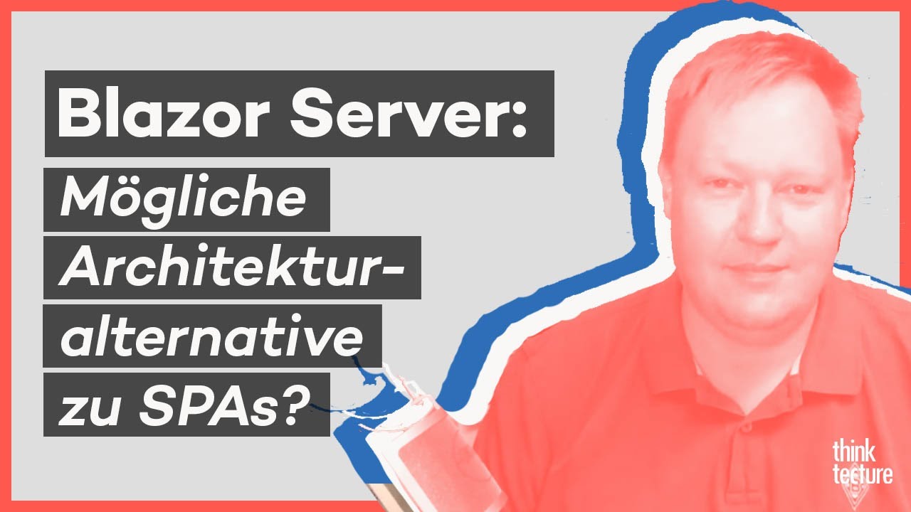 Blazor Server: Mögliche Architekturalternative zu SPAs? (Webinar vom 12.08.20) - YouTube
