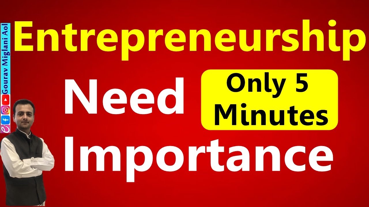 Need of Entrepreneurship, Importance of Entrepreneurship ...