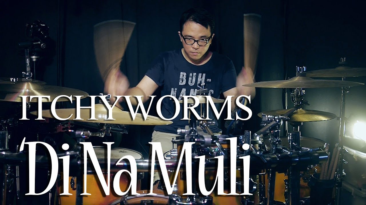 'Di Na Muli by Itchyworms - Drum cover by Jesse Yabut - YouTube