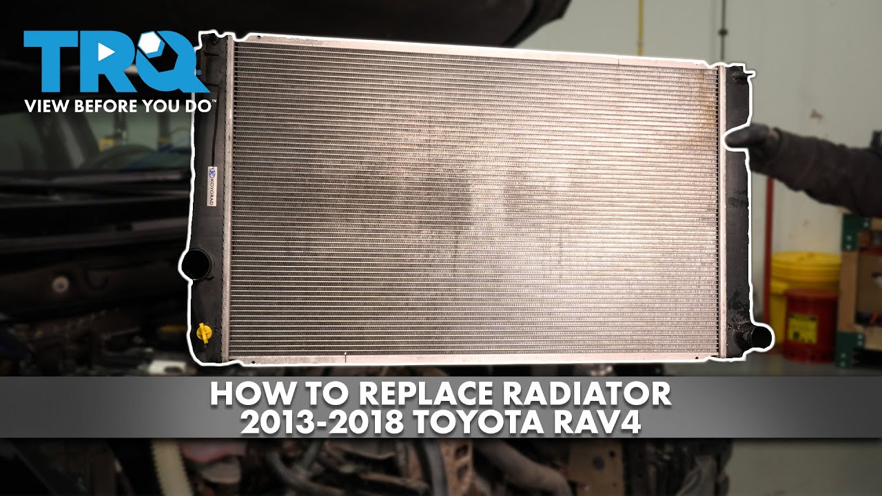 How to Replace Radiator 2013-2018 Toyota RAV4 - YouTube