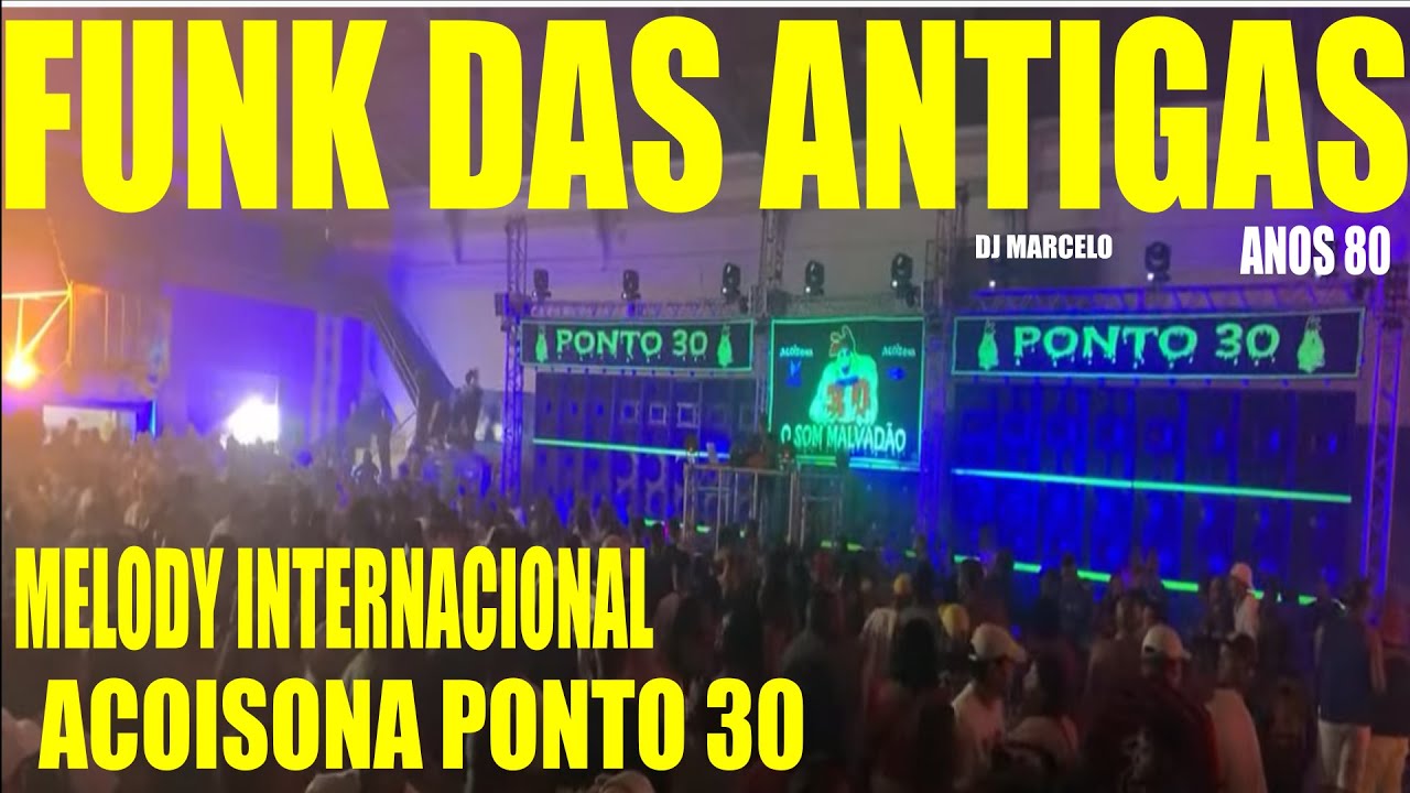 FUNK DAS ANTIGAS MELODY INTERNACIONAL ACOISONA anos 80 - YouTube