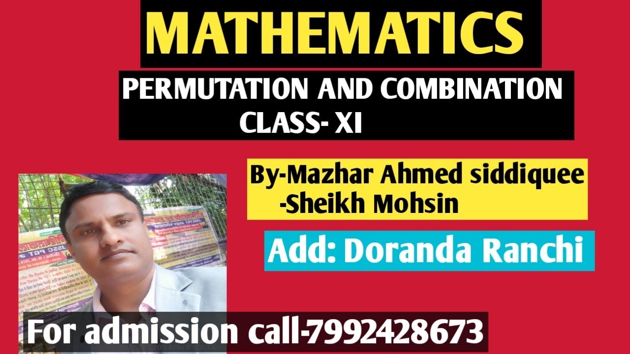 Permutation and combination ll class-XIth ll By-Mazhar Ahmed siddiquee ll Sheikh Mohsin ll - YouTube