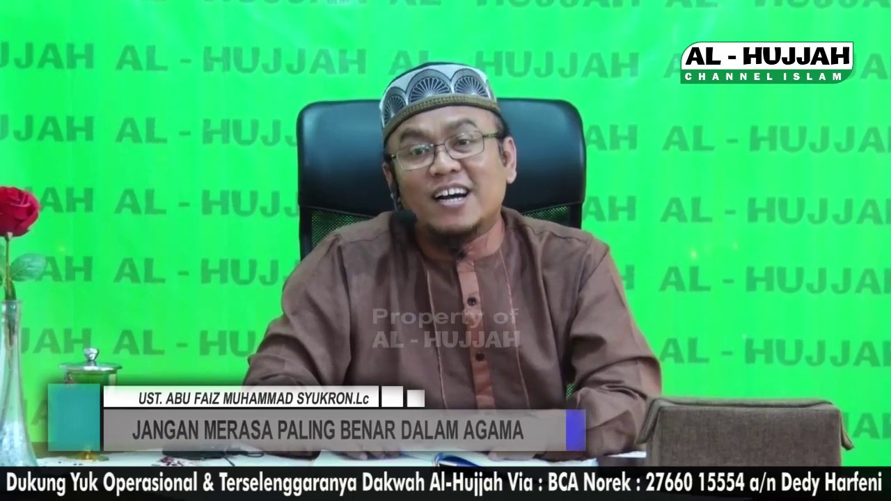 Jangan Merasa Benar Dalam Agama || Ust.Abu Faiz Muhammad Syukron.Lc ...