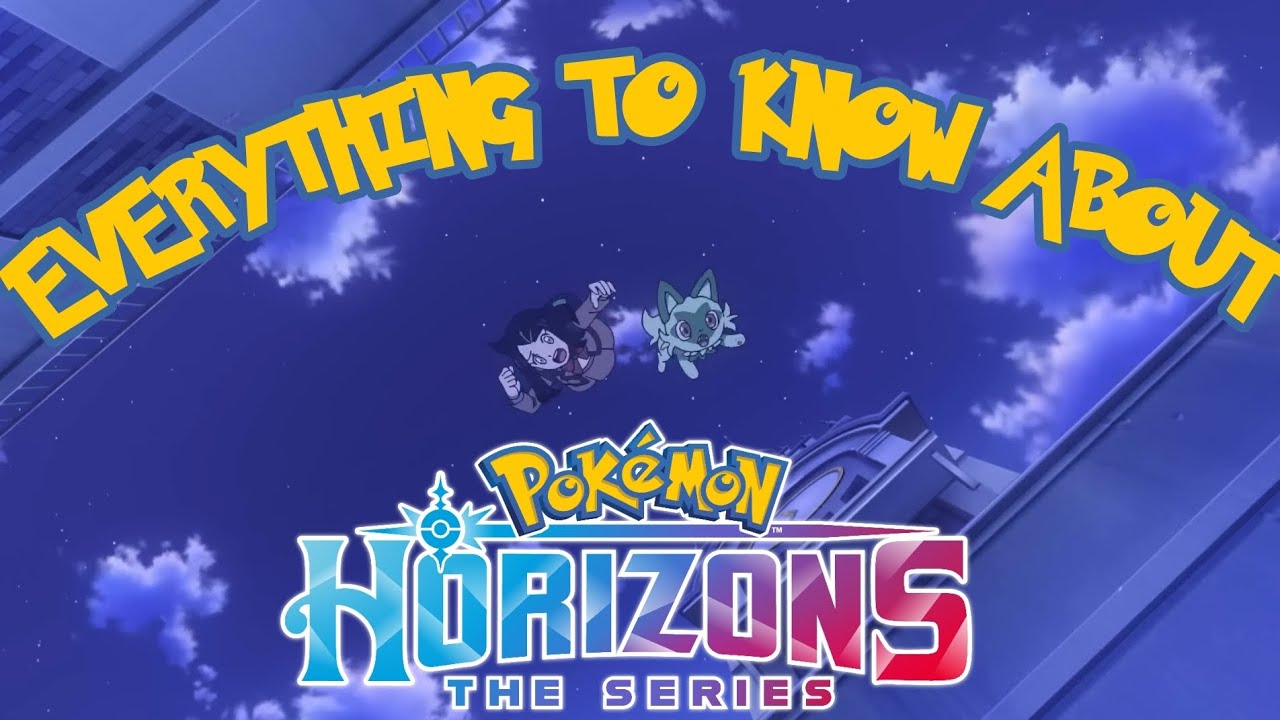 Everything You Need To Know About Pokemon Horizons! - YouTube