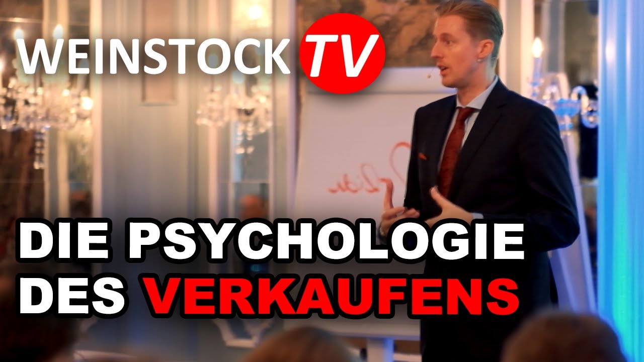 Die Psychologie des Verkaufens - Weinstock TV #37 - Daniel Weinstock ...