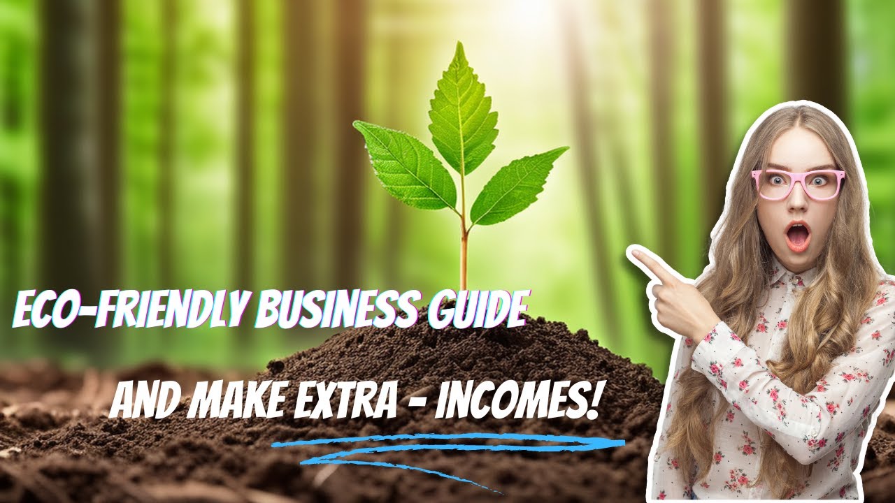 Sustainable Startups: How to Build an Eco-Friendly Business from ...