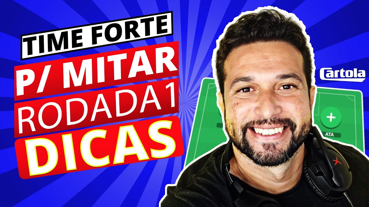 TIME FORTE PARA MITAR NA RODADA 1 - DICAS DE CARTOLA 2022 - YouTube