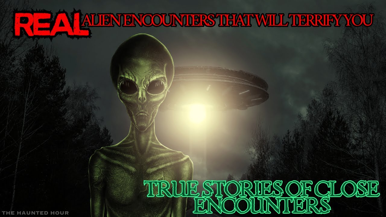 Real Alien Encounters That Will Terrify You | True Stories of Close ...