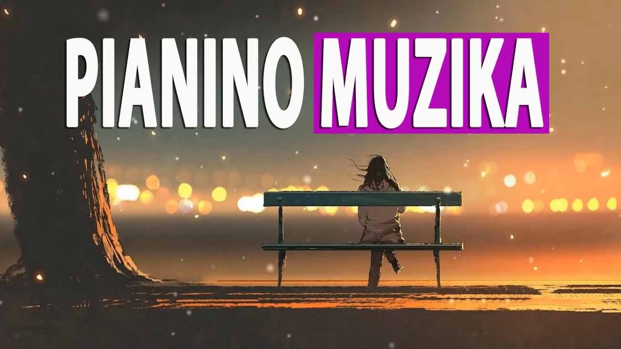 PIANINO MUZIKA | Gydomoji Muzika | Romantiško Vakaro Muzika Su ...
